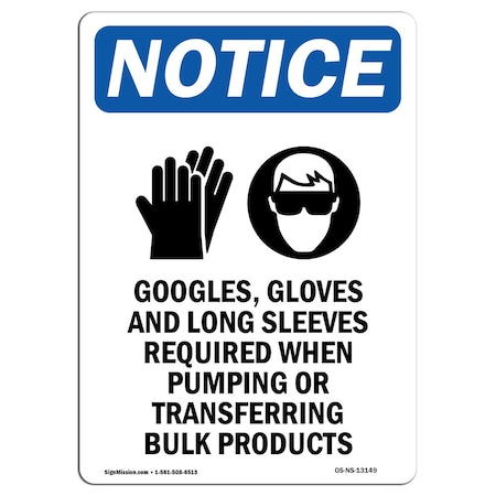 Signmission OSHA Notice Sign, Goggles Gloves And With Symbol, 14in X ...