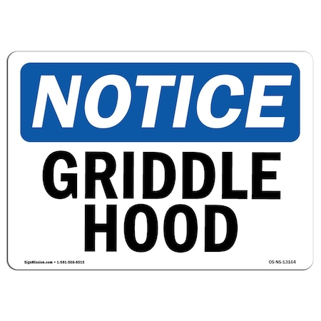Signmission Safety Sign, OSHA Notice, 12" Height, Griddle Hood Sign ...