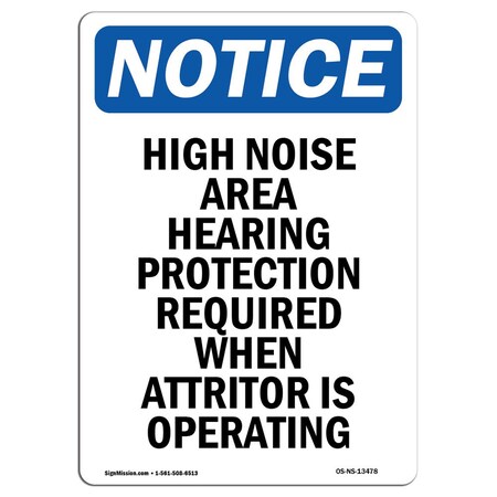 Signmission OSHA Notice Sign, High Noise Area Hearing Protection, 14in ...