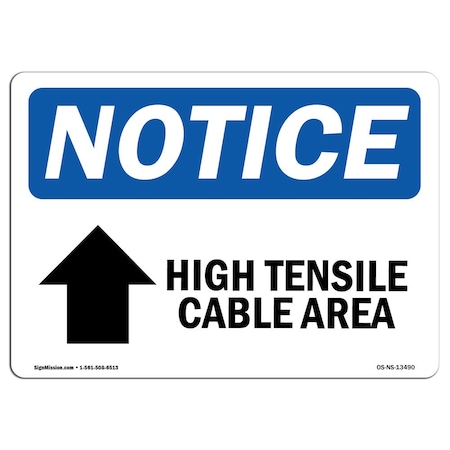 Signmission Safety Sign, OSHA Notice, 12" Height, High Tensile Cable ...