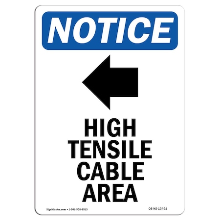 Signmission OSHA Notice Sign, 18" H, Aluminum, High Tensile Cable Sign ...