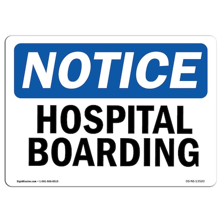 Signmission Safety Sign, OSHA Notice, 12" Height, Aluminum, Hospital ...