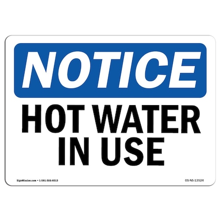 Signmission OSHA Notice Sign, Hot Water In Use, 10in X 7in Decal, 10" W ...