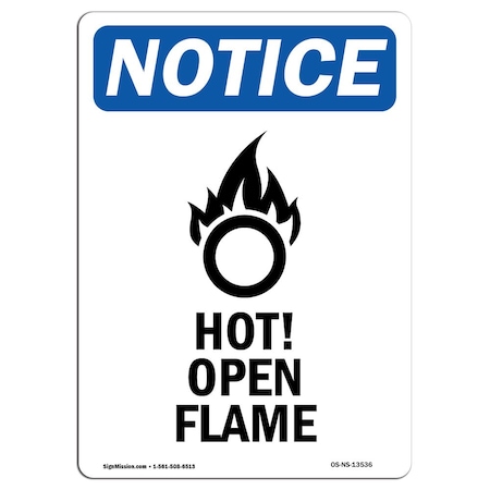 Signmission OSHA Notice Sign, Hot! Open Flame With Symbol, 7in X 5in ...