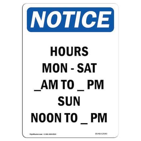 Signmission Safety Sign, OSHA Notice, 14" Height, Aluminum, Sat Am To ...