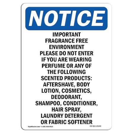 Signmission Safety Sign, OSHA Notice, 18" Height, Important Fragrance ...