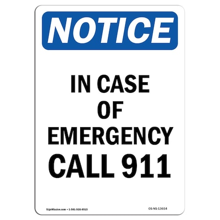 Signmission OSHA Notice Sign, 18" Height, In Case Of Emergency Call 911 ...