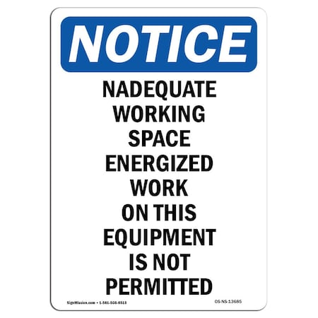 Signmission Safety Sign, OSHA Notice, 14" Height, Aluminum, Inadequate ...