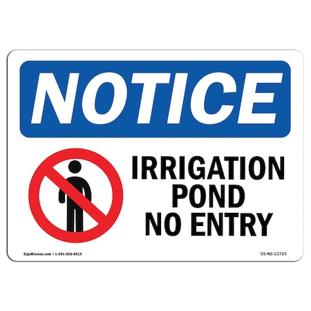Signmission Safety Sign, OSHA Notice, 10" Height, Irrigation Pond No ...