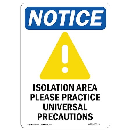 Signmission Safety Sign, OSHA Notice, 14" Height, Aluminum, Isolation ...