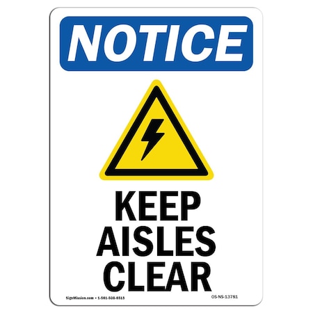 Signmission Safety Sign, OSHA Notice, 14" Height, Aluminum, Keep Aisles ...