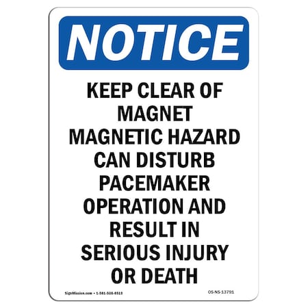 Signmission Safety Sign, OSHA Notice, 24" Height, Keep Clear Of Magnet ...