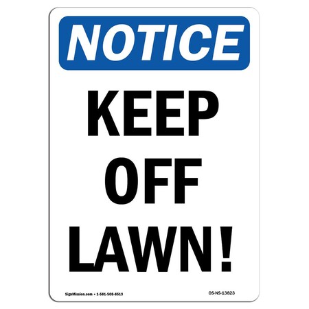 Signmission Safety Sign, OSHA Notice, 24" Height, Keep Off Lawn! Sign ...