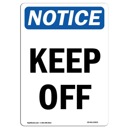 Signmission Safety Sign, OSHA Notice, 10" Height, Rigid Plastic, Keep ...