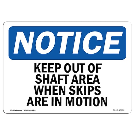 Signmission Safety Sign, OSHA Notice, 10" Height, Keep Out Of Shaft ...