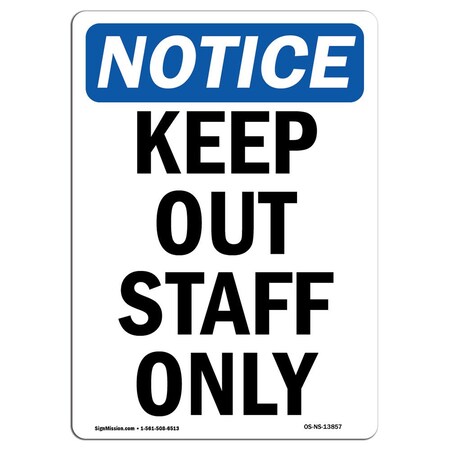 Signmission Safety Sign, OSHA Notice, 24" Height, Rigid Plastic, Keep ...