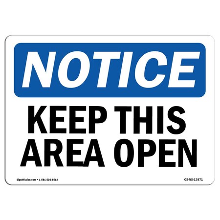 Signmission OSHA Sign, Keep This Area Open, 10in X 7in Decal, 7" W, 10 ...