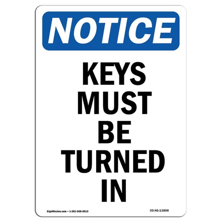 Signmission Safety Sign, OSHA Notice, 14" Height, Aluminum, Keys Must ...