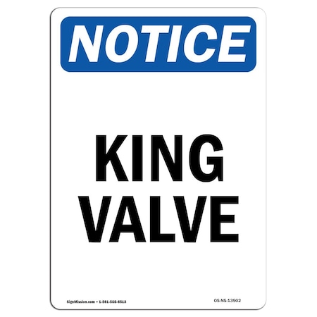 Signmission Safety Sign, OSHA Notice, 10" Height, Aluminum, King Valve ...