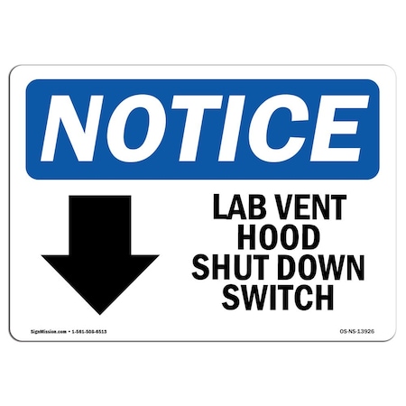 Signmission Safety Sign, OSHA Notice, 10" Height, Lab Vent Hood Shut ...