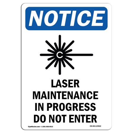 Signmission OSHA Notice Sign, Laser Maintenance In With Symbol, 24in X ...