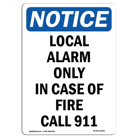 Signmission Safety Sign, OSHA Notice, 24" Height, Local Alarm Only In ...