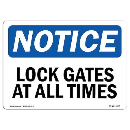 Signmission Safety Sign, OSHA Notice, 7" Height, Aluminum, Lock Gate At ...