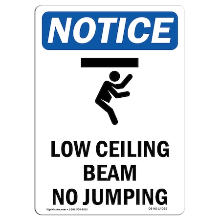 Signmission Safety Sign, OSHA Notice, 14" Height, Low Ceiling Beam No ...