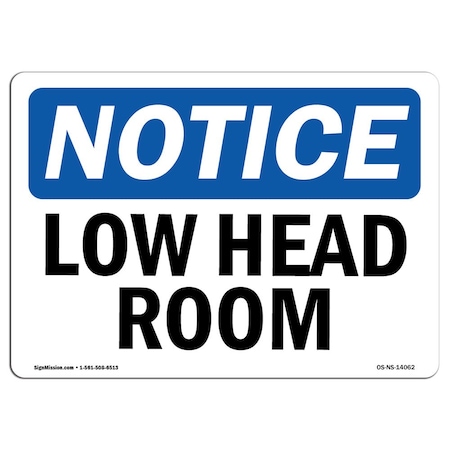 Signmission Safety Sign, OSHA Notice, 12" Height, Aluminum, Low Head ...