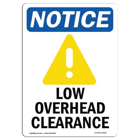 Signmission OSHA Notice Sign, 7" Height, Low Overhead Clearance Sign ...