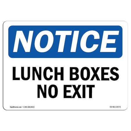 Signmission Safety Sign, OSHA Notice, 18" Height, Rigid Plastic, Lunch ...