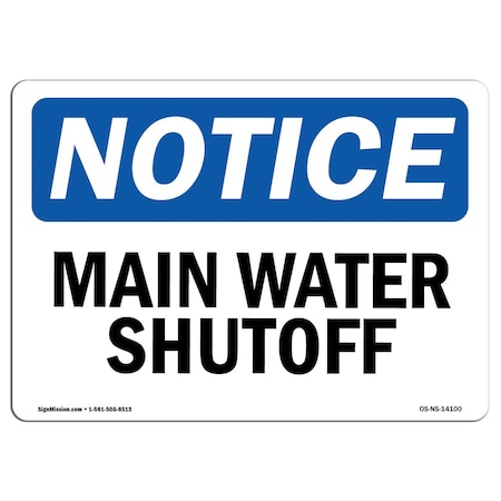 Signmission Safety Sign, OSHA Notice, 10" Height, Main Water Shutoff ...