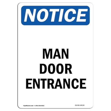 Signmission Safety Sign, OSHA Notice, 5" Height, Man Door Entrance Sign ...