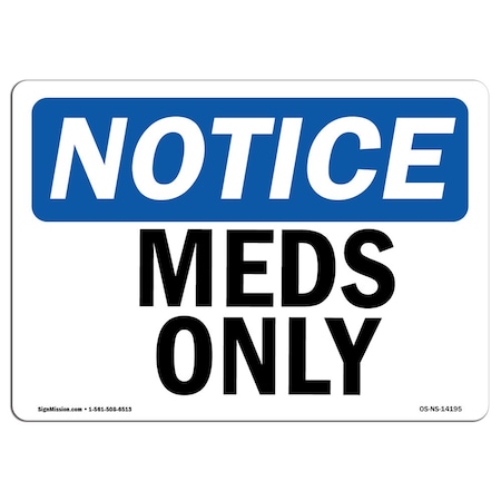 Signmission Safety Sign, OSHA Notice, 12" Height, Rigid Plastic, Meds ...