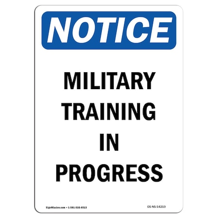 Signmission Safety Sign, OSHA Notice, 24" Height, Military Training In ...