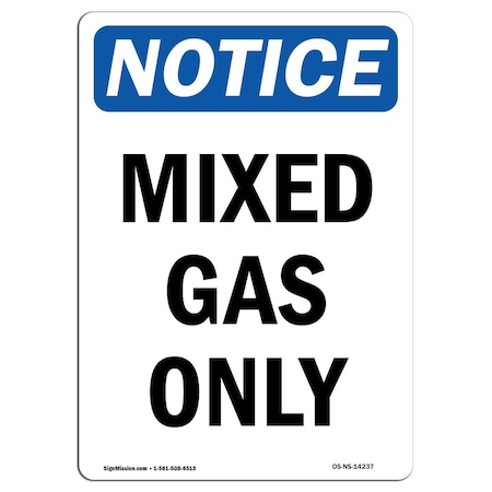 Signmission Safety Sign, OSHA Notice, 14" Height, Mixed Gas Only Sign ...