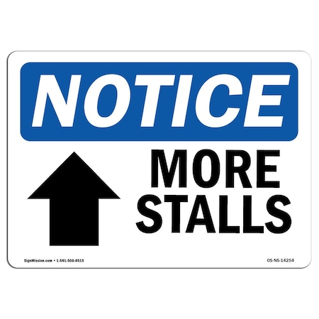 Signmission Safety Sign, OSHA Notice, 10" Height, More Stalls (Up Arrow ...
