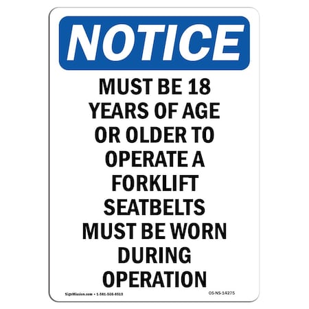 Signmission Safety Sign, OSHA Notice, 18" Height, Must Be 18 Years Of ...