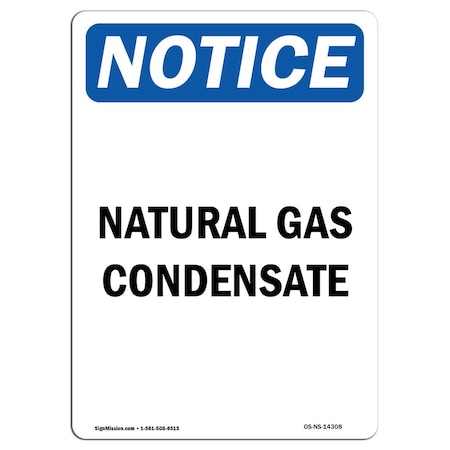 Signmission Safety Sign, OSHA Notice, 7" Height, Natural Gas Condensate ...