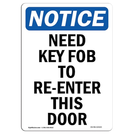 Signmission Safety Sign, OSHA Notice, 24" Height, Need Key Fob To Re ...