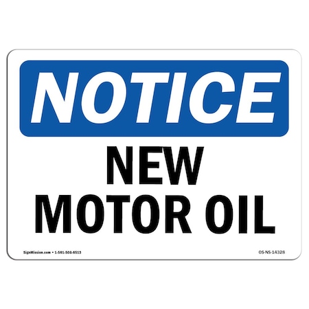 Signmission Safety Sign, OSHA Notice, 10" Height, New Motor Oil Sign ...