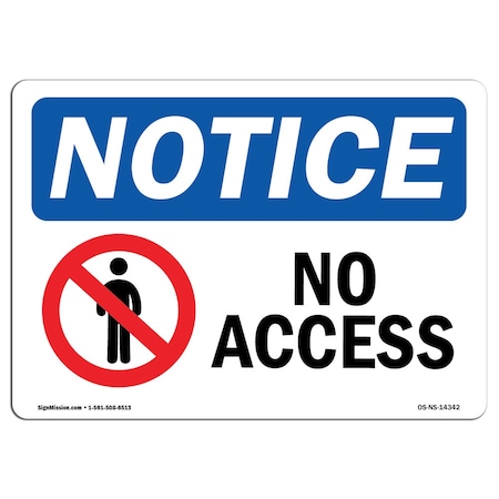 Signmission Safety Sign, OSHA Notice, 7" Height, 10" Width, No Access ...