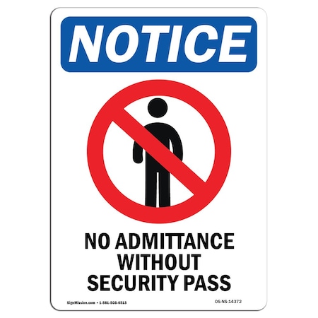 Signmission Safety Sign, OSHA Notice, 24" Height, No Admittance Without ...