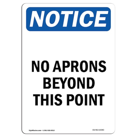 Signmission Safety Sign, OSHA Notice, 18" Height, No Aprons Beyond This ...