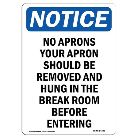 Signmission Safety Sign, OSHA Notice, 14" Height, Aluminum, No Aprons ...