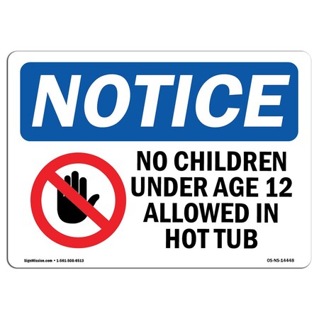 Signmission Safety Sign, OSHA Notice, 10" Height, No Children Under Age ...