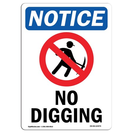 Signmission Safety Sign, OSHA Notice, 18" Height, No Digging Sign With ...
