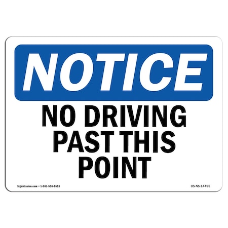 Signmission Safety Sign, OSHA Notice, 3.5" Height, 5" Width, No Driving ...