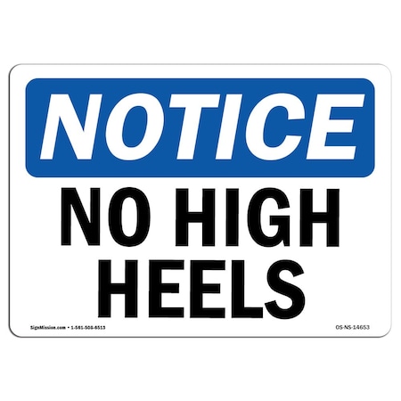 Signmission Safety Sign, OSHA Notice, 18" Height, No High Heels Sign ...