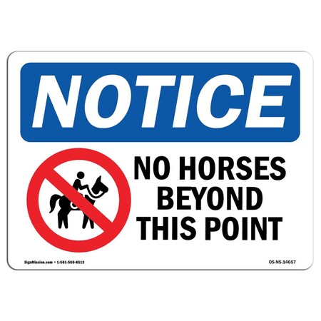 Signmission OSHA Notice Sign, 10" Height, 14" Width, No Horses Beyond ...